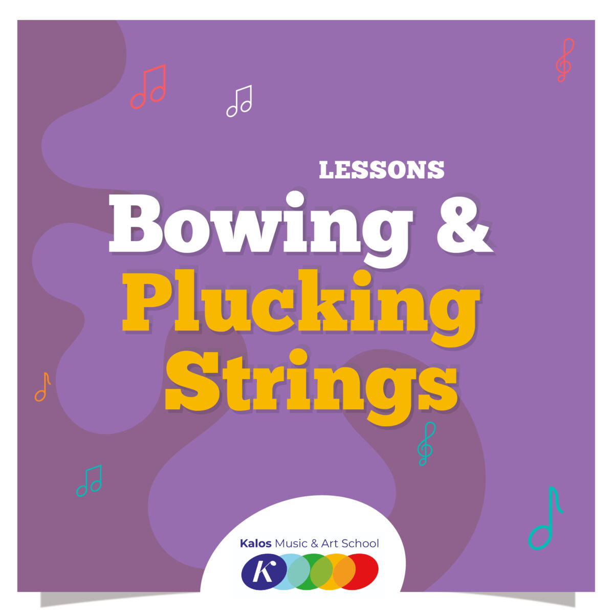 Bowing & Plucked Strings-example - Kalos Music & Art School